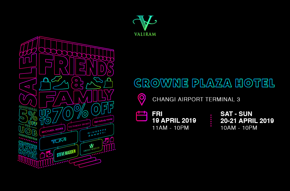 Valiram Friends & Family Sale 2019 - Singapore - Valiram Group